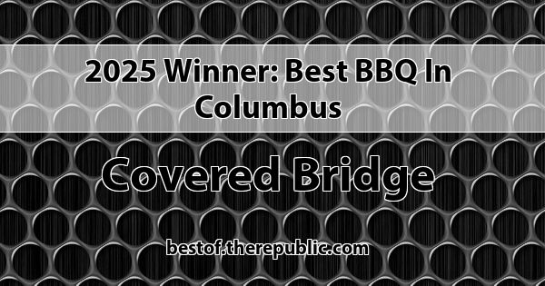2025 Best BBQ Winner | Covered Bridge in Columbus